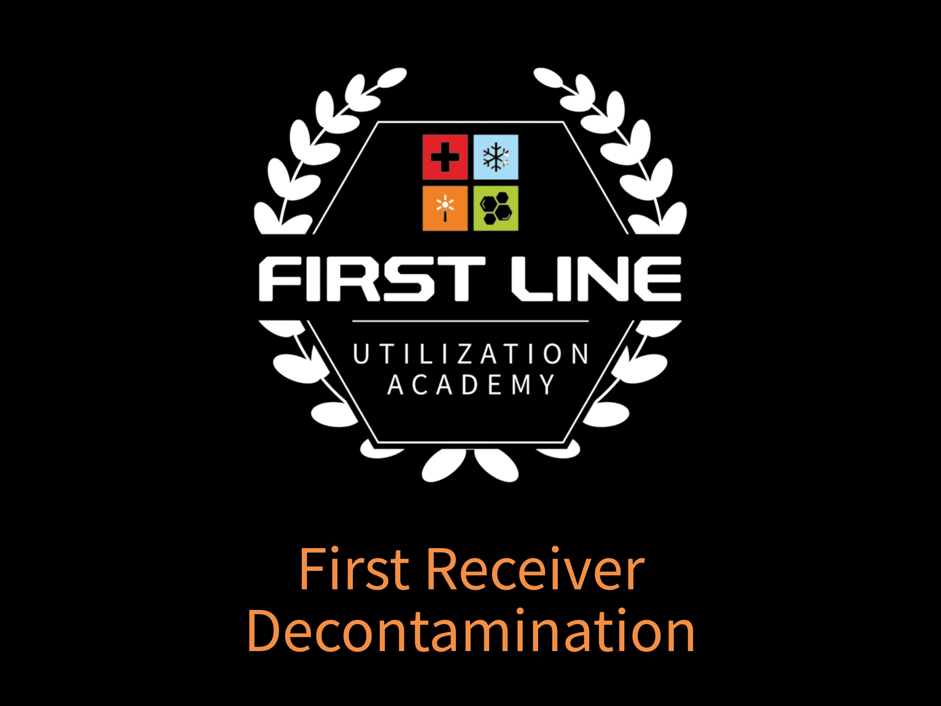 First Receiver Decontamination - First Line Technology